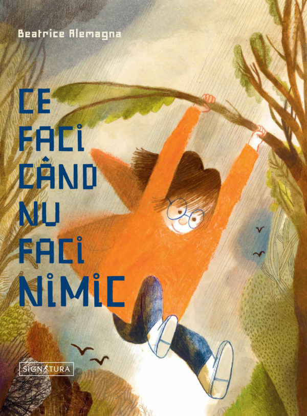 Ce faci când nu faci nimic – Signatura Ce faci când nu faci nimic – Signatura